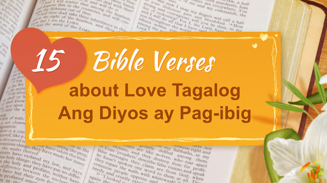 15 Bible Verses about Love Tagalog - Ang Diyos ay Pag-ibig | Sundan ang ...