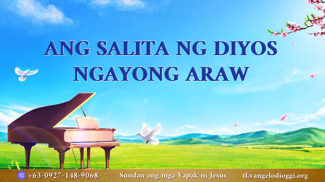 Ang Salita ng Diyos Ngayong Araw | Ang Gawain ng Diyos, ang Disposisyon ...
